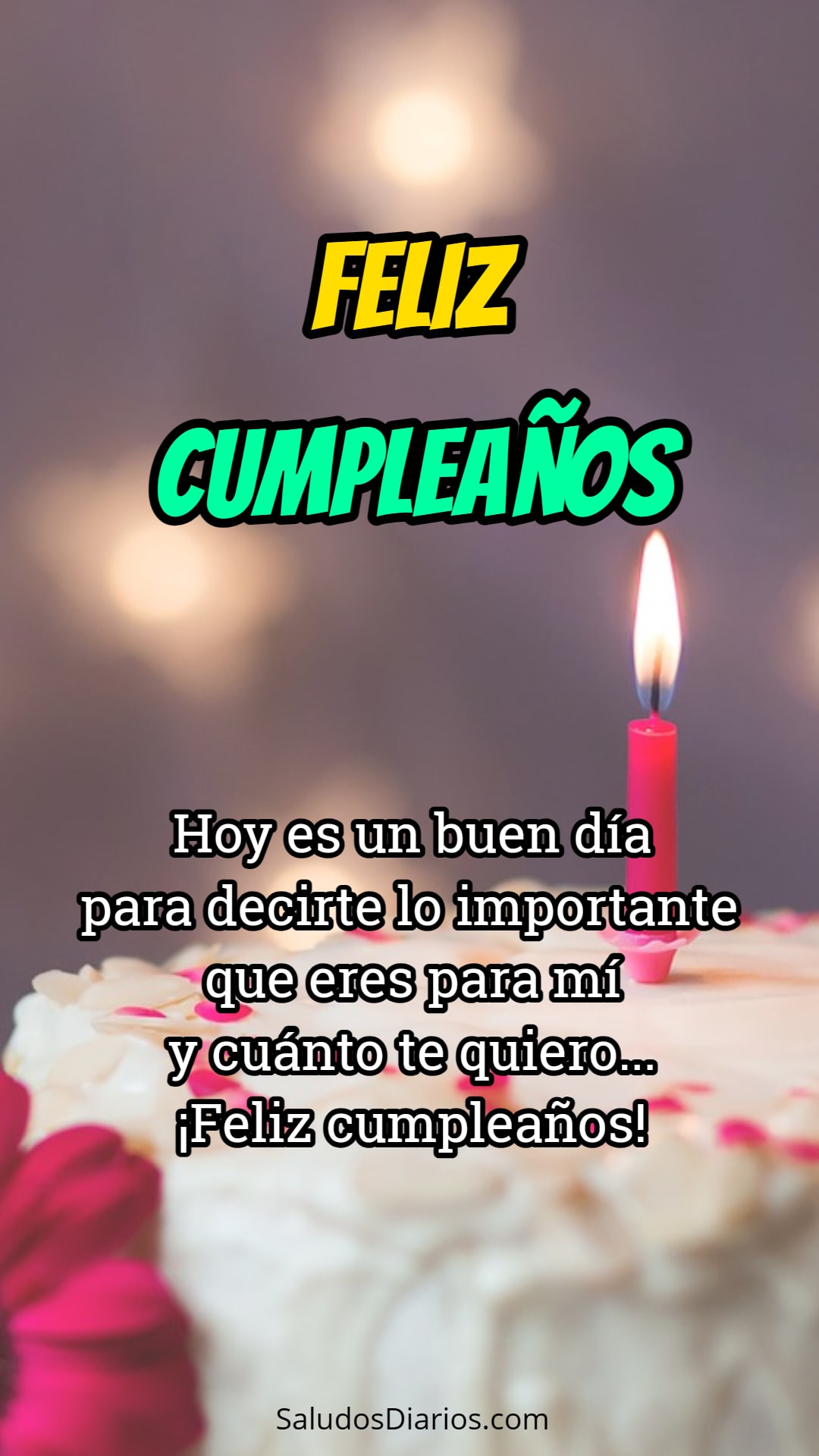 Te quiero, Cumpleaños, Pastel vela - Saludos Diarios Te quiero, Cumpleaños, Pastel vela - Saludos Diarios